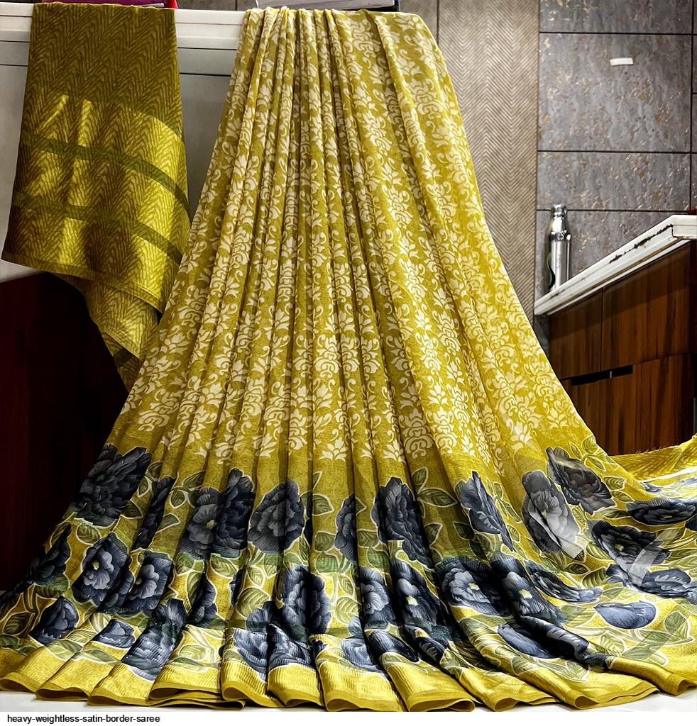 heavy weightless satin border saree