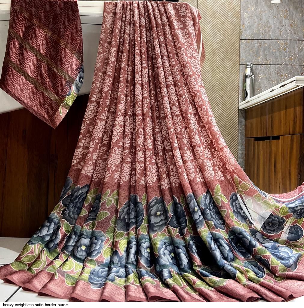 heavy weightless satin border saree