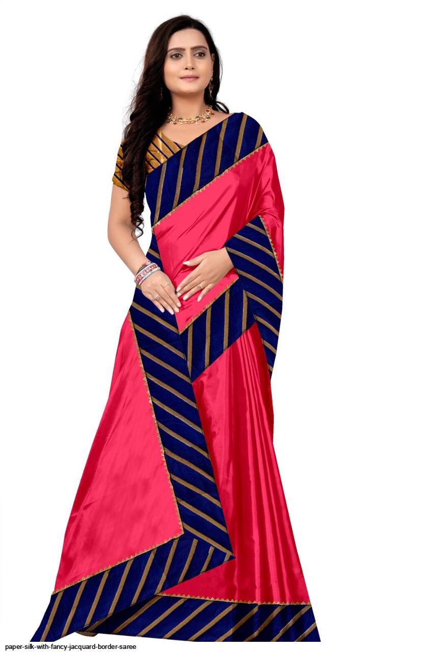 PAPER SILK WITH FANCY JACQUARD BORDER SAREE