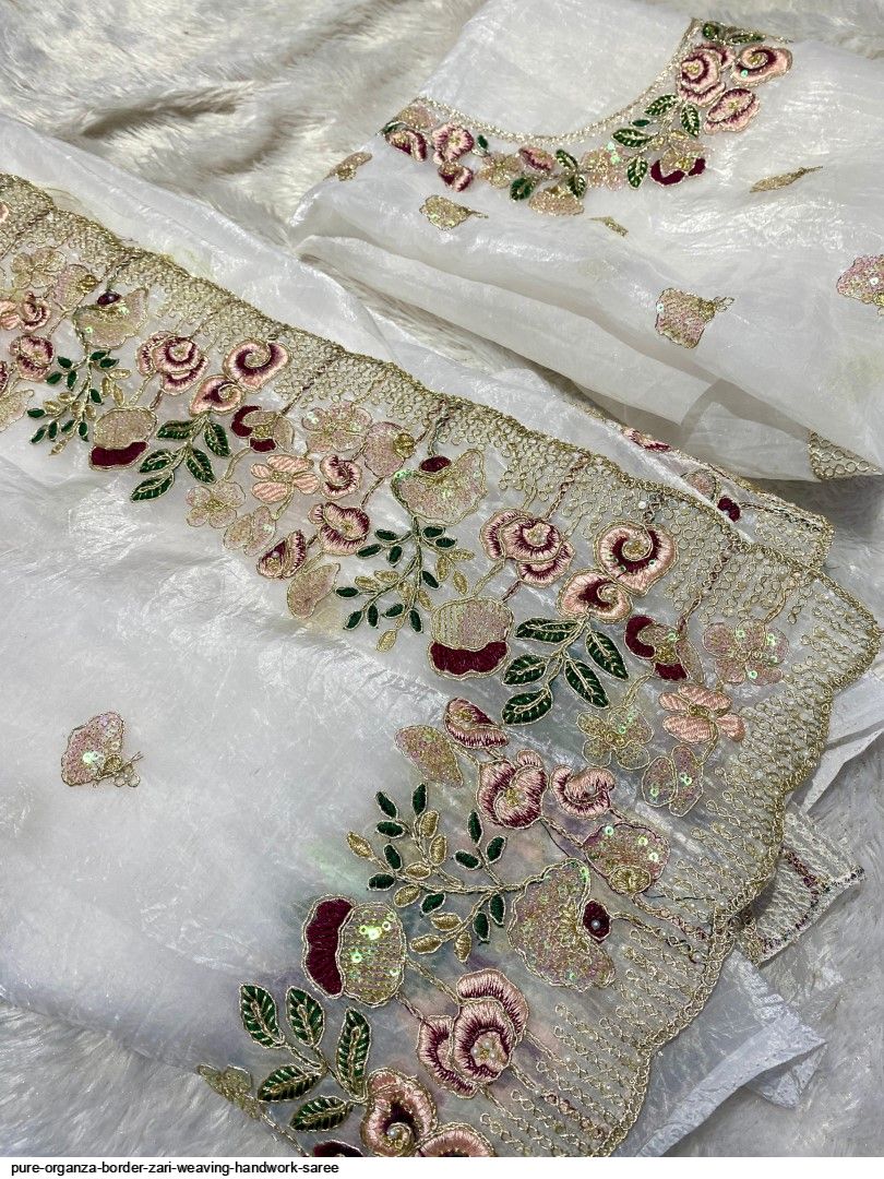 Pure Organza Border Zari Weaving Handwork saree