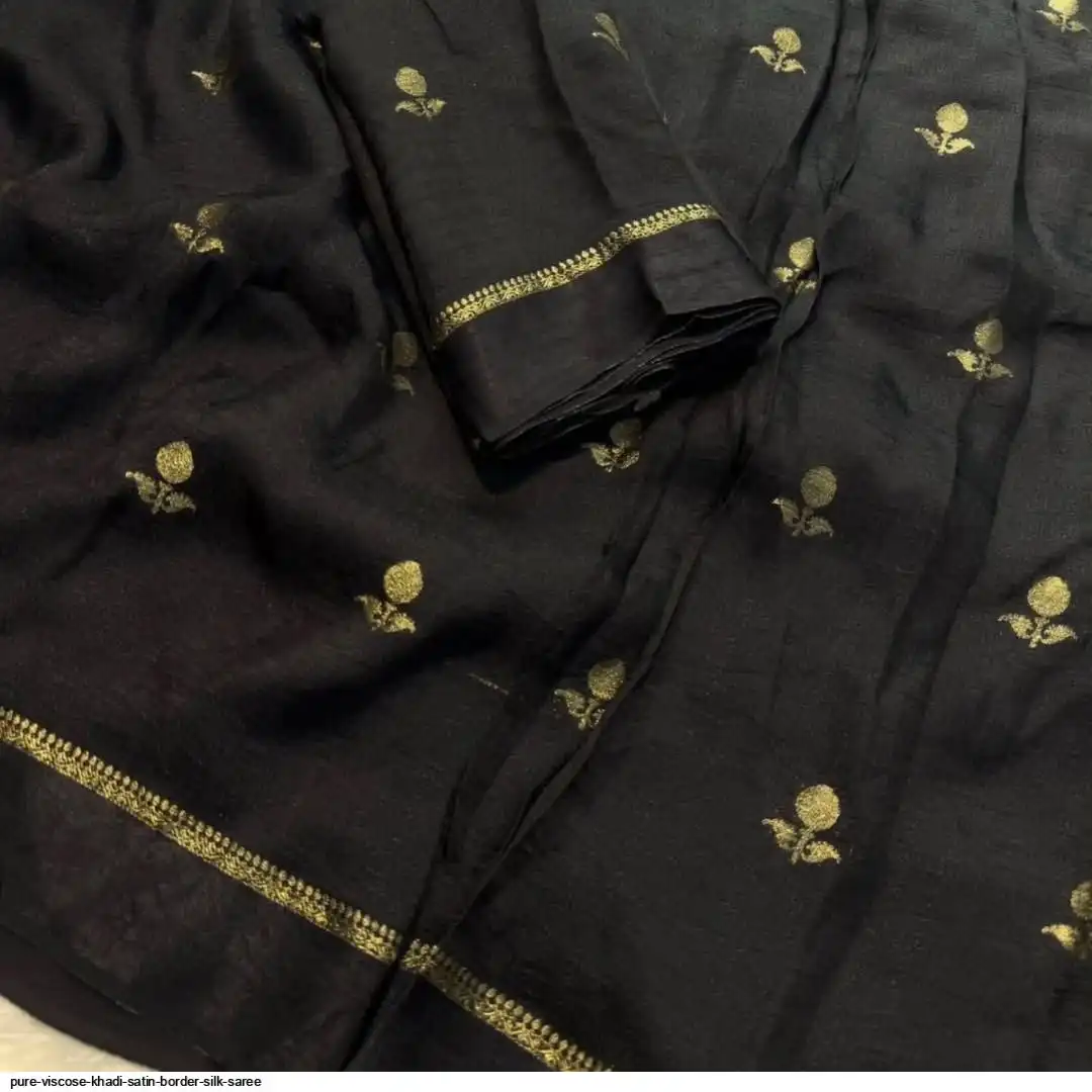 Pure Viscose Khadi satin border silk saree